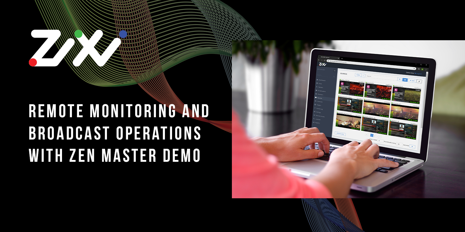 Remote Monitoring And Operations Zixi
