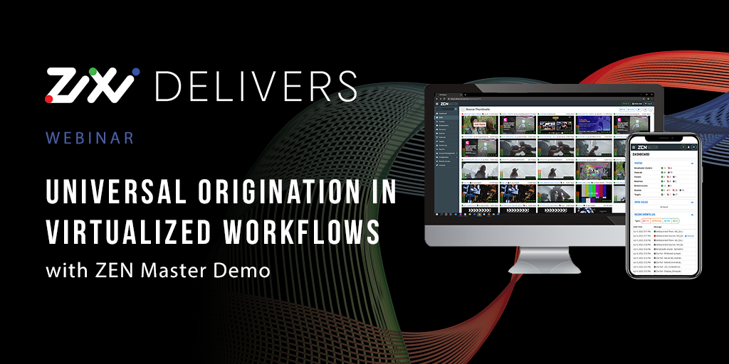 Universal Origination in Virtualized Workflows with the SDVP - Zixi