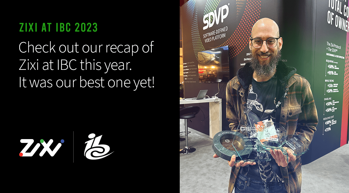 Check out our recap of Zixi at IBC this year. It was our best one yet!