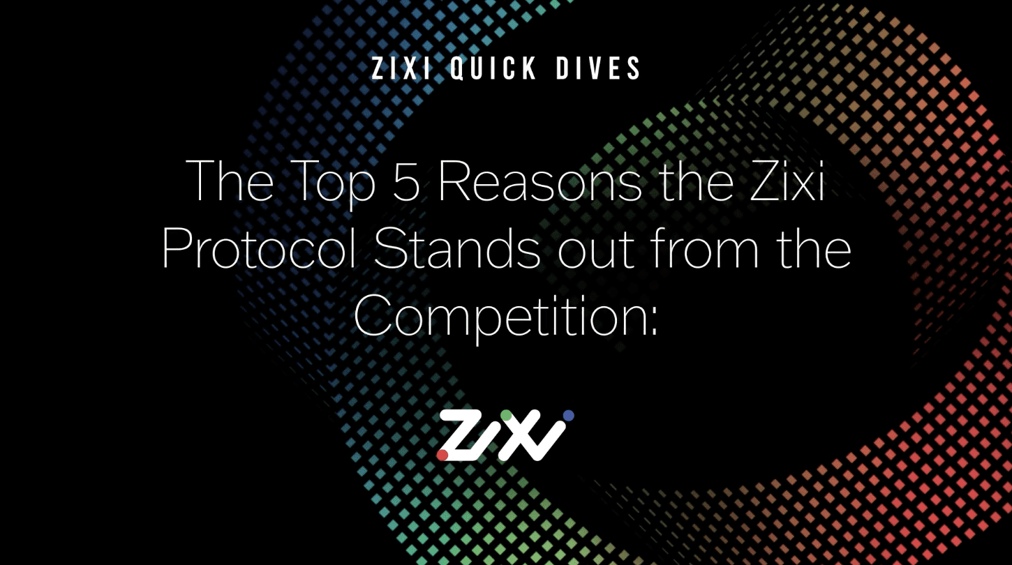 Top 5 Reasons to Choose the Zixi Protocol