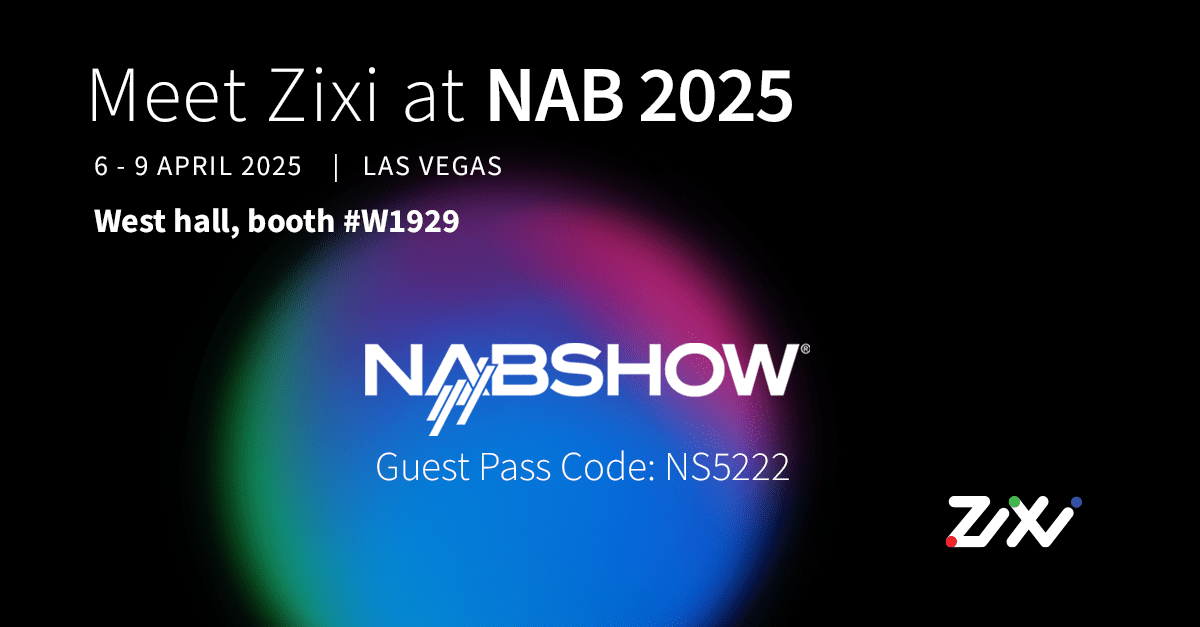 Zixi at NAB 2025: Experience the Future of Live Video Workflows - Zixi